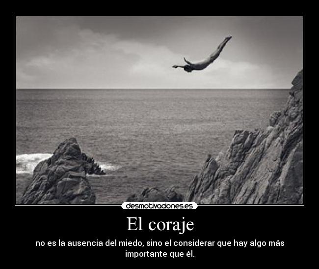 El coraje | Desmotivaciones